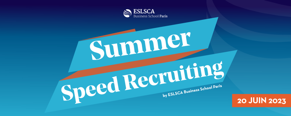 l'ESLSCA organise un "Speed Recruiting" pour accompagner ton entreprise ...