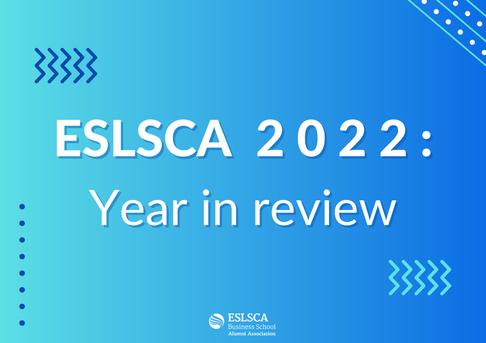 ESLSCA 2022 - Year in Review : Retours sur les faits marquants pour l'Ecole